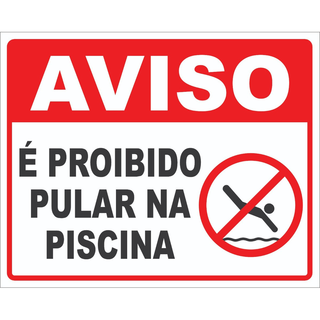 PLACA SINALIZAÇAO E PROIBIDO PULAR NA PISCINA 20X25 | Shopee Brasil