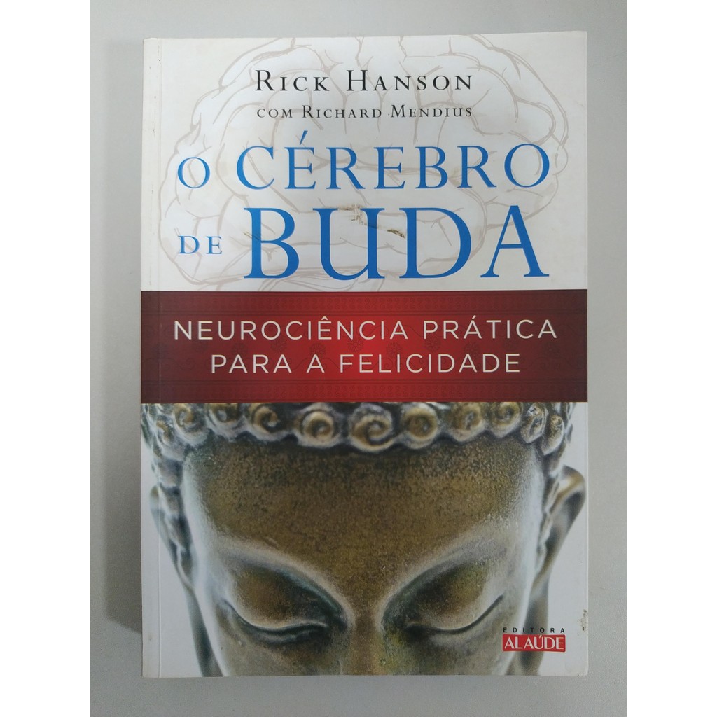 O Cérebro de Buda de Rick Hanson; Richard Mendius 7400604 | Shopee Brasil