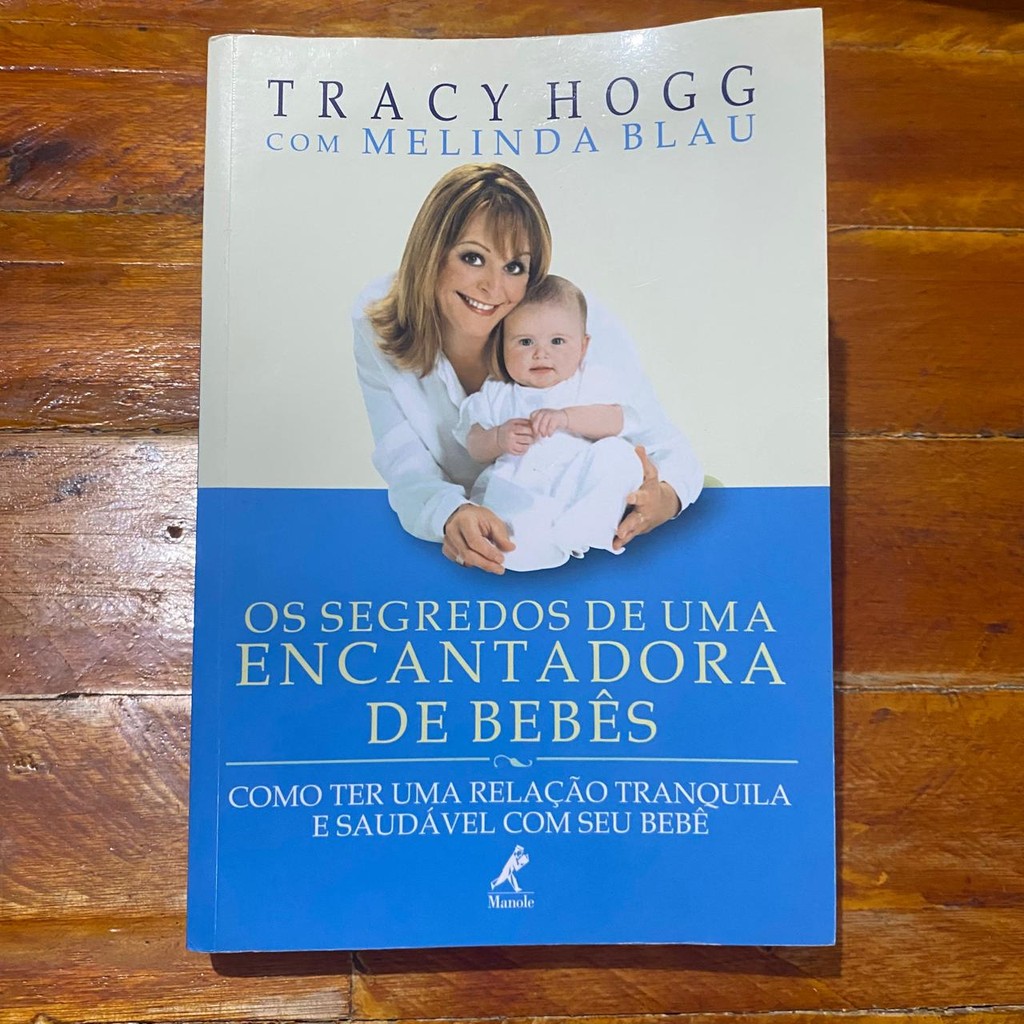 Os segredos de uma encantadora de bebês de Melinda Blau; Tracy Hogg ...