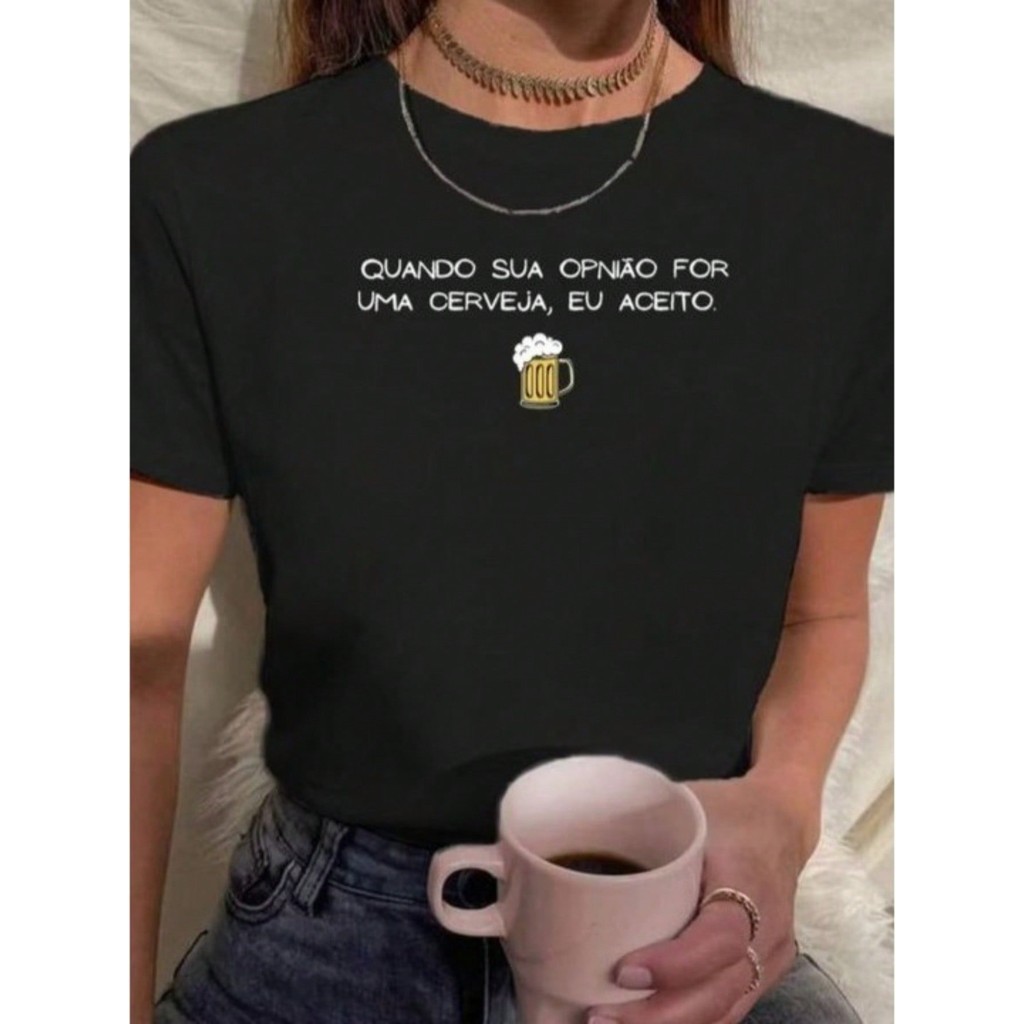 Camiseta T-shirt Feminina Estampa " Eu aceito cerveja" 100% Algodão ...