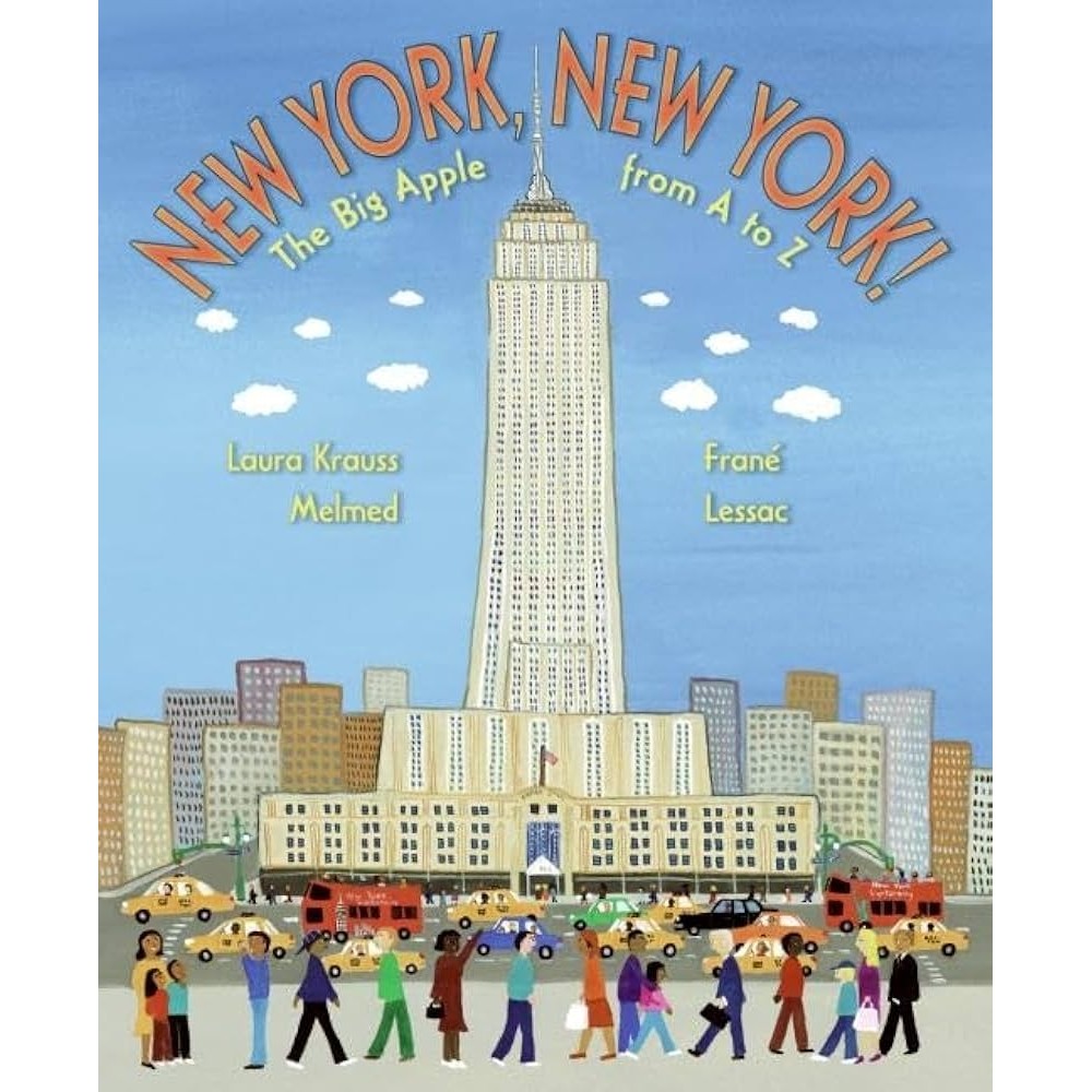 New York, New York! The Big Apple from A to Z autor Laura Krauss Melmed ...