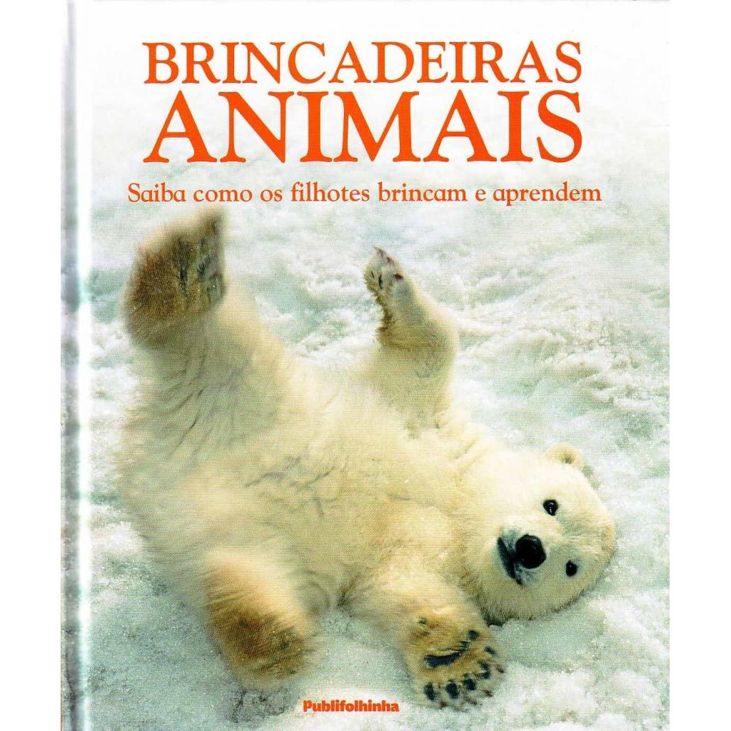 Livro: Brincadeiras Animais: saiba como os filhotes brincam e aprendem ...