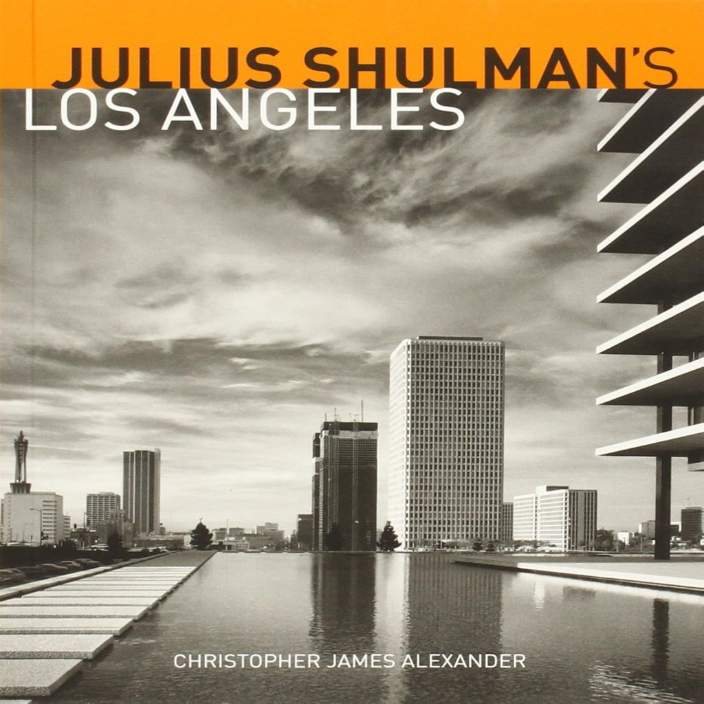 Julius Shulman''s Los Angeles autor Christopher James Alexander ...