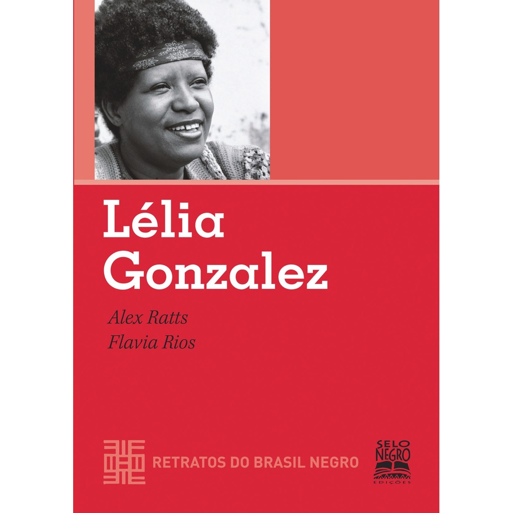 LÉLIA GONZALEZ - RETRATOS DO BRASIL NEGRO | Shopee Brasil