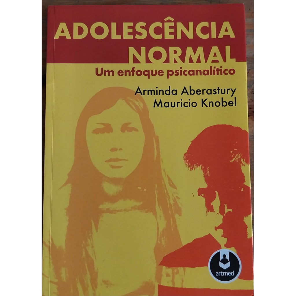 LIVRO, ADOLESCÊNCIA NORMAL, UM ENFOQUE PSICANALÍTICO, ARMINDA ...