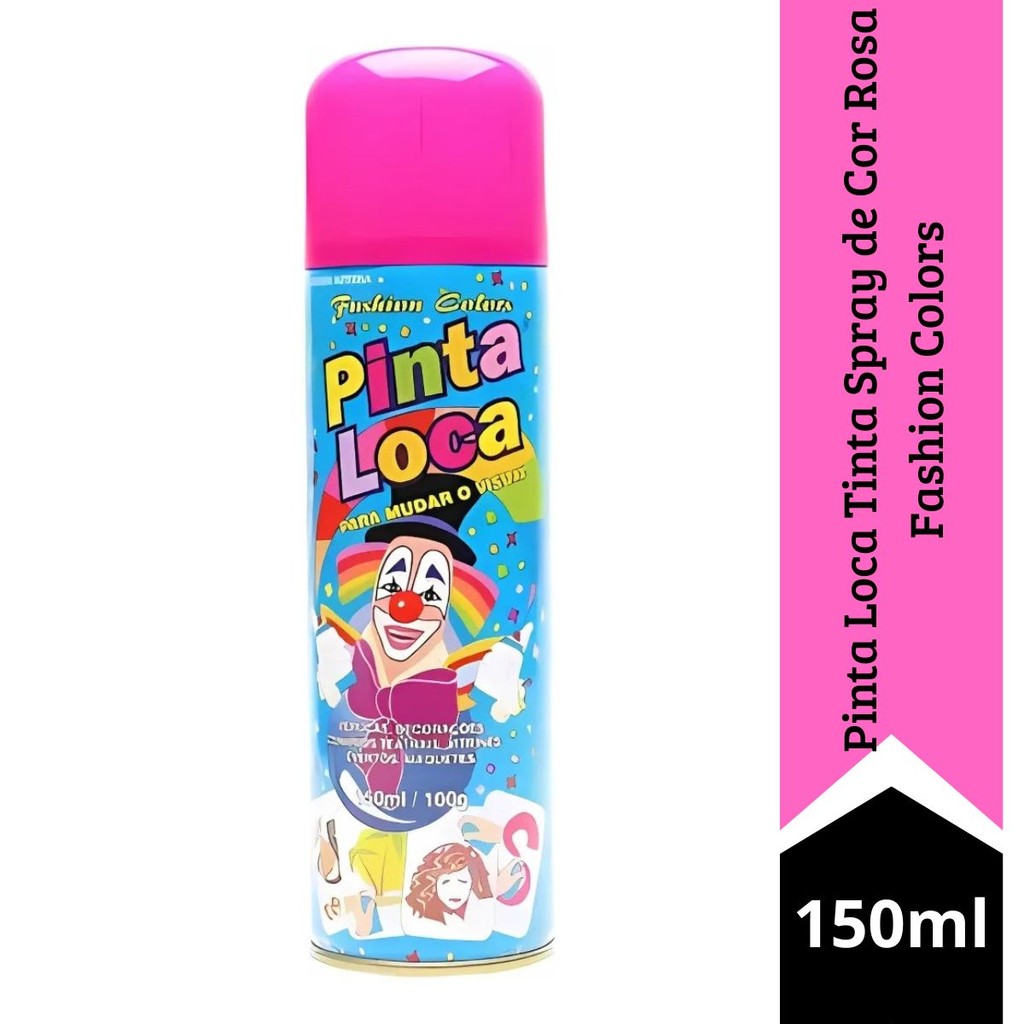 Pinta Loca Tinta Spray de Cor Rosa Fashion Colors 150ml | Shopee Brasil
