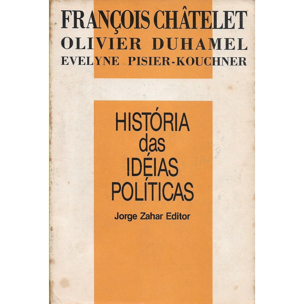 História das Ideias Políticas de François Châtelet, Olivier Duhamel ...