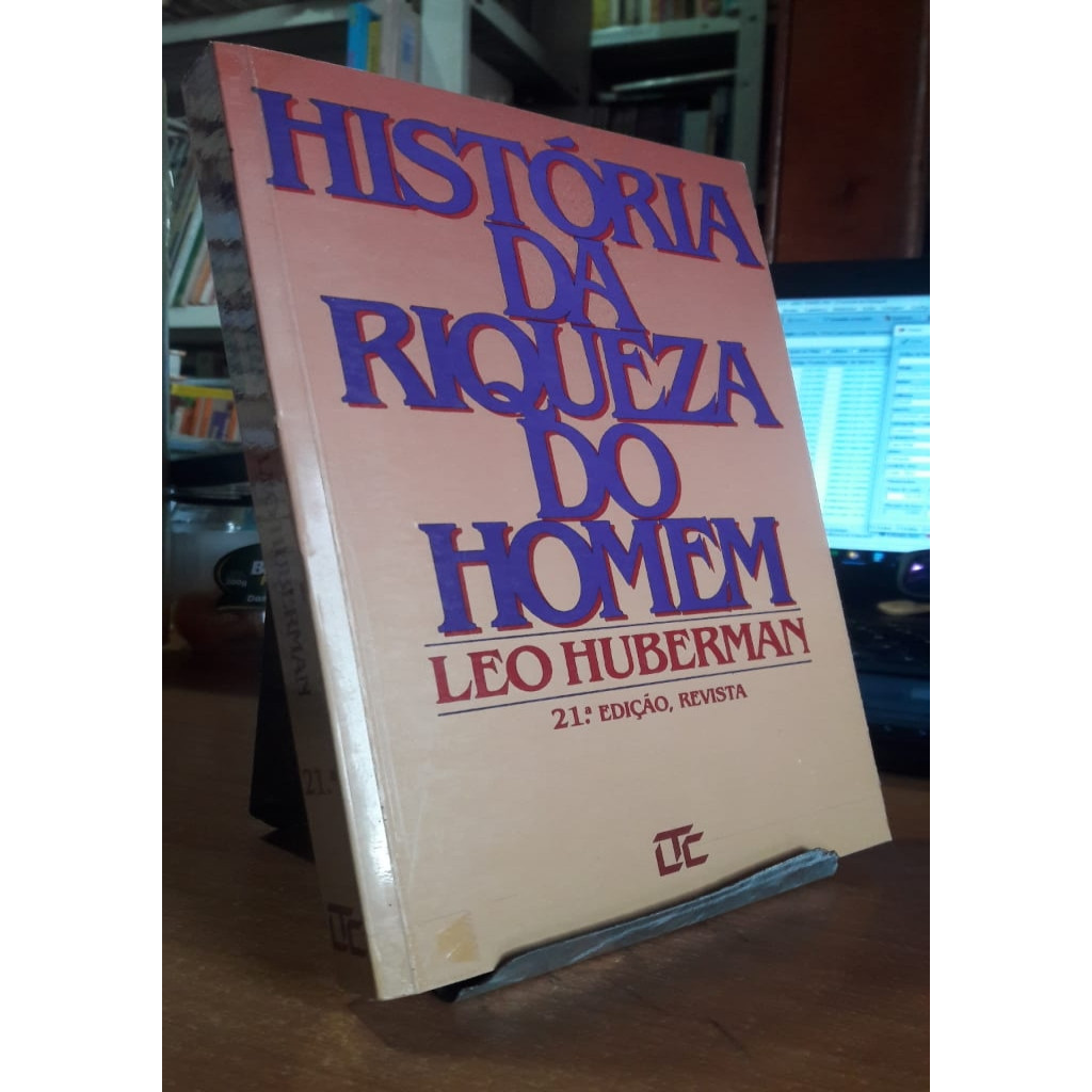 HISTÓRIA DA RIQUEZA DO HOMEM autor LEO HUBERMAN | Shopee Brasil