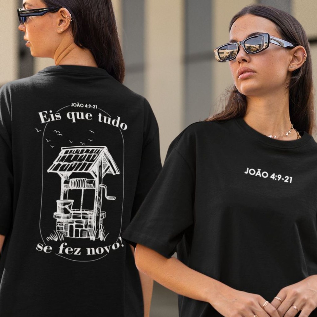Camiseta Tshirt Unissex Cristã Passagem João 4:9-21 Eis Que Tudo Se Fez Novo Fala De Jesus A ...