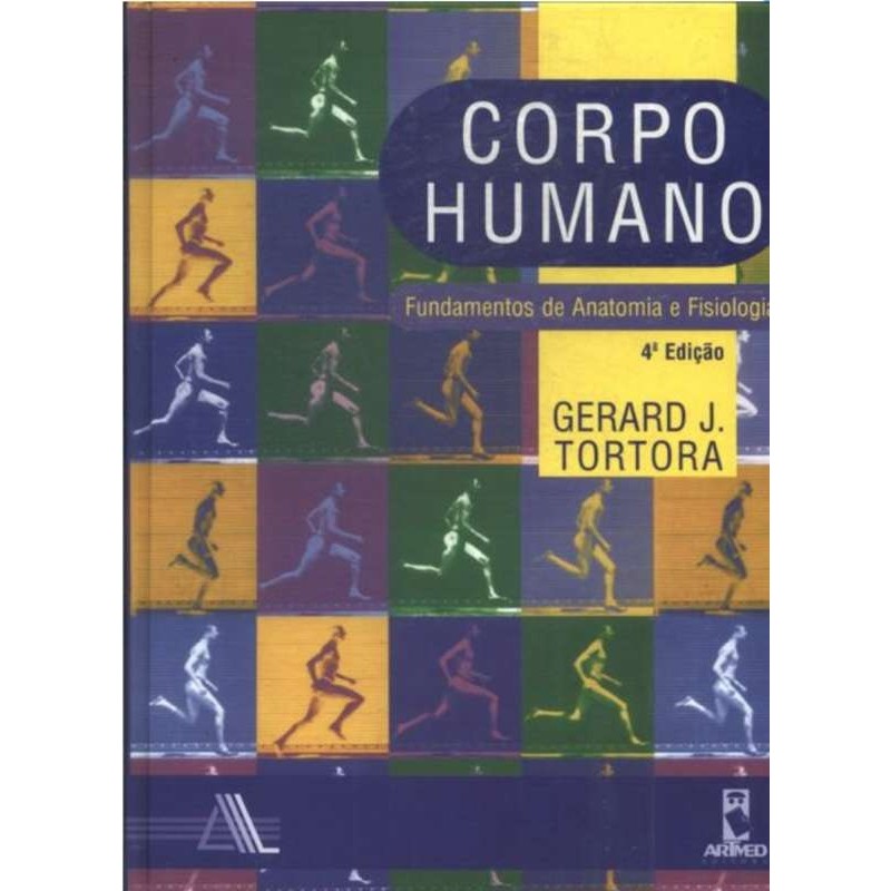 Corpo Humano - Fundamentos de Anatomia e Fisiologia autor Gerard J ...