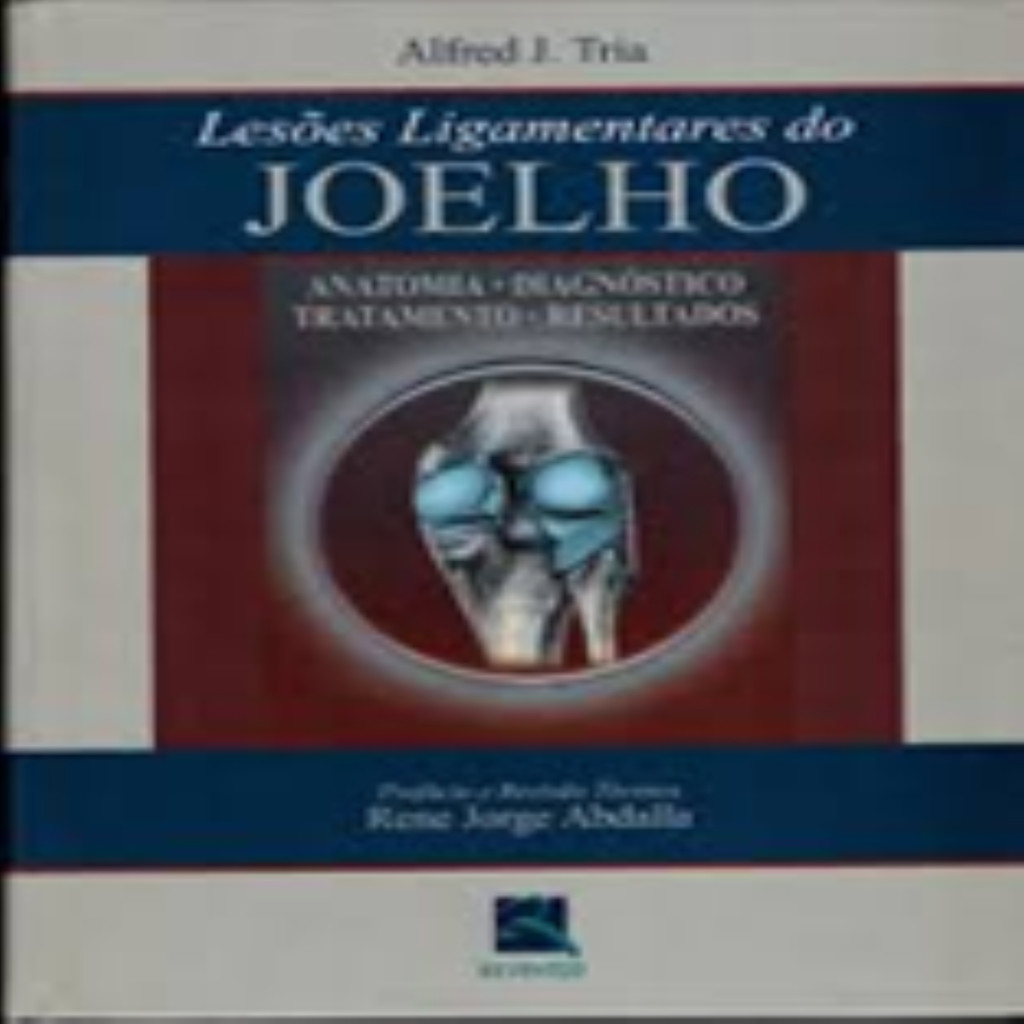 Lesões ligamentares do joelho (USADO - CAPA DURA) autor Alfred J. Tria ...