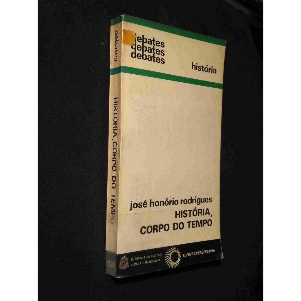 História, Corpo do Tempo de José Honório Rodrigues pela Perspectiva ...
