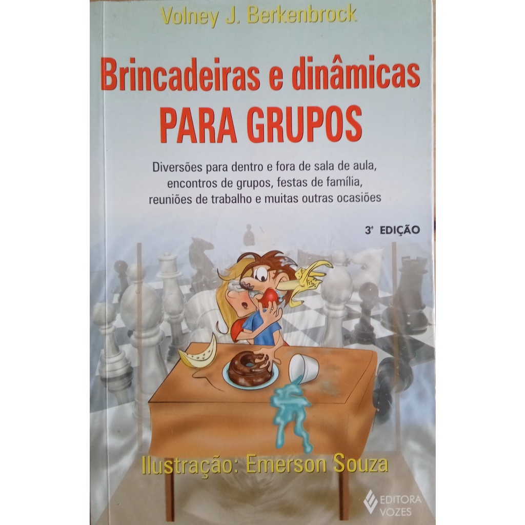 LIVRO, BRINCADEIRAS E DINÂMICAS PARA GRUPOS, 3. EDIÇÃO, VOLNEY J ...