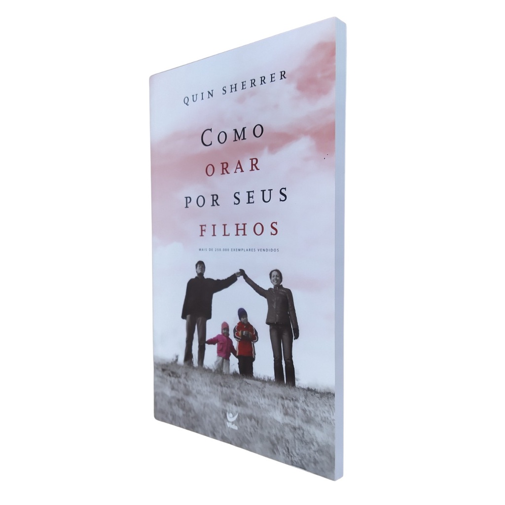 Livro Como Orar Por Seus Filhos | Quin Sherrer Editora Vida | Shopee Brasil