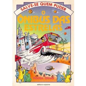 O ônibus das Estrelas - salve-se quem puder autor Martin Oliver ...