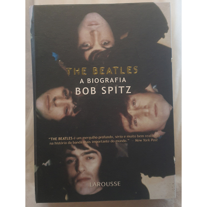 Livro The Beatles - A Biografia - Bob Spitz - Editora Larousse | Shopee ...