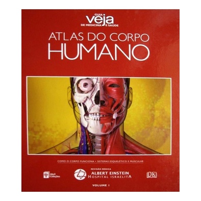 Atlas do Corpo Humano - Guia Veja Medicina e Saúde Volume 1 - Editora ...