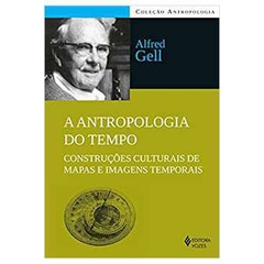 A Antropologia do Tempo de Alfred Gell | Shopee Brasil