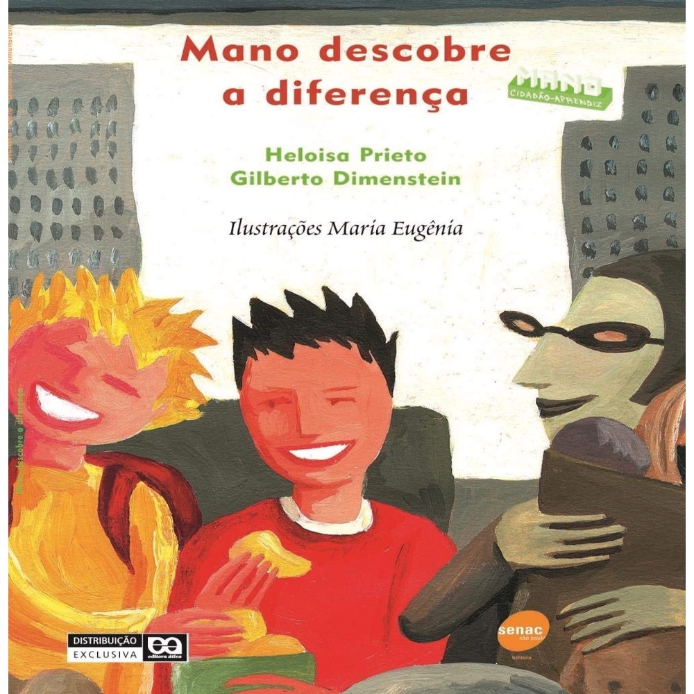 Mano Descobre a Diferença autor Heloisa Prieto e Gilberto Dimenstein ...