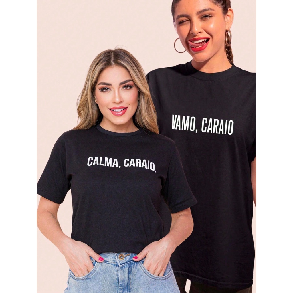 kit 2 Camisetas Feminina Estampada Calma Caraio mas Vamos Caraio ...