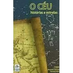 O Céu: Histórias e Estrelas de Alexandre Cherman; Fernando Vieira ...
