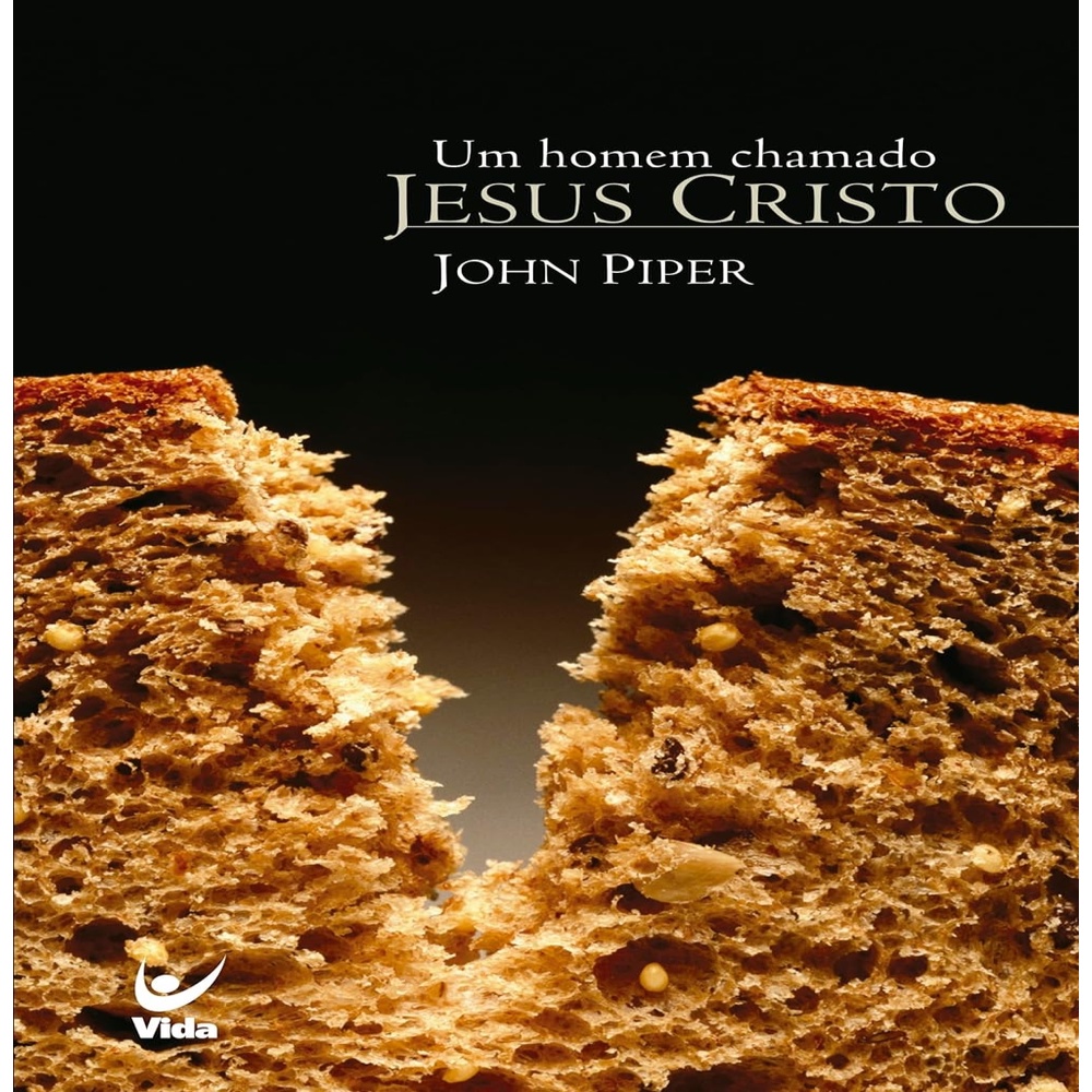 Um homem chamado Jesus Cristo autor John Piper | Shopee Brasil