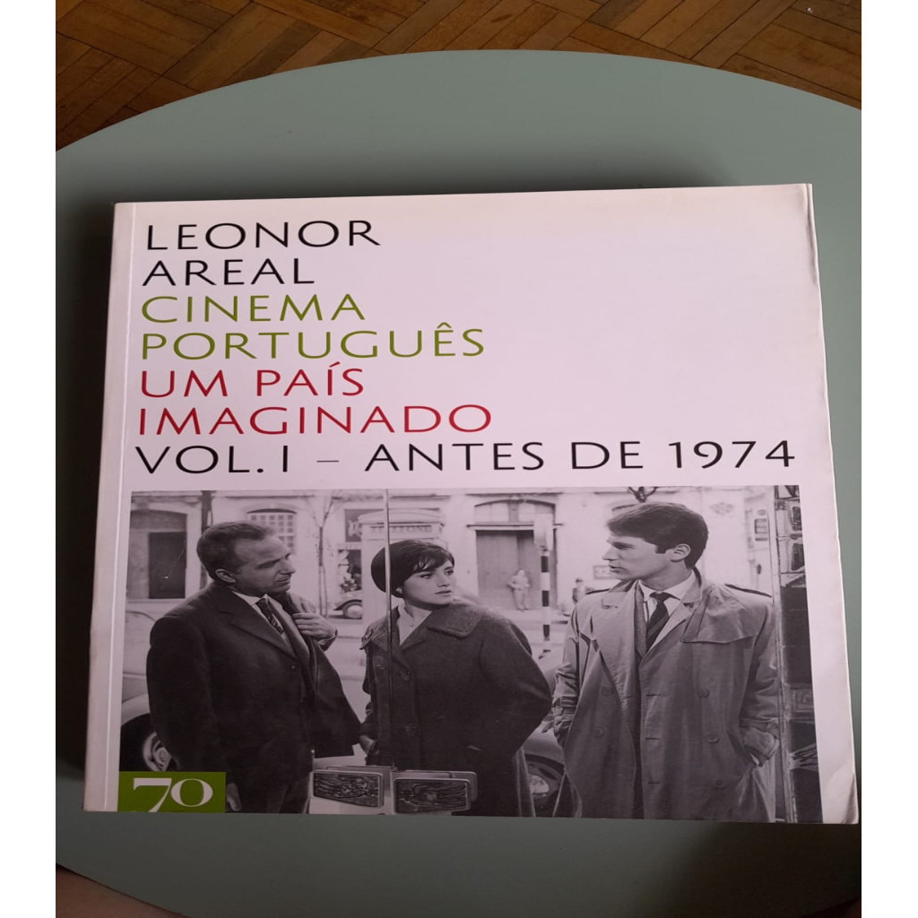 Cinema Português: um País Imaginado Vol. 1 - Antes de 1974 autor Leonor ...
