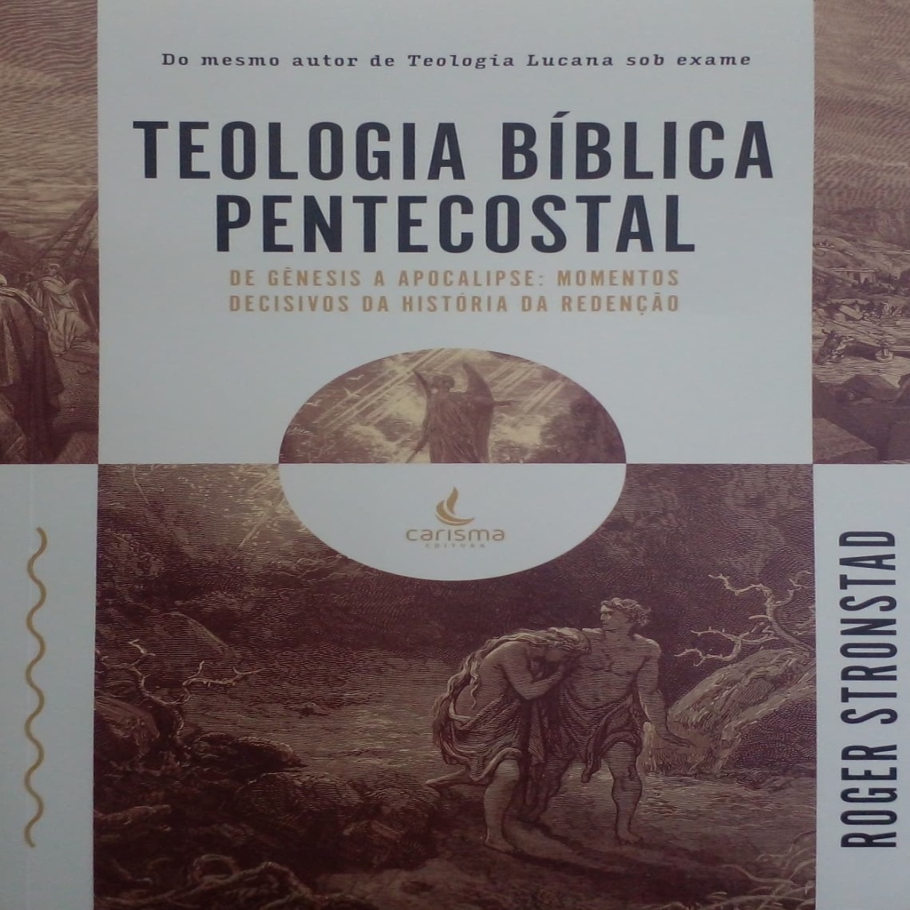 Teologia bíblica pentecostal: de gênesis a apocalipse - momentos ...
