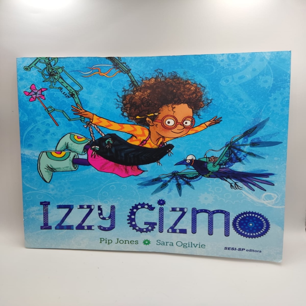 Izzy Gizmo autor Pip Jones e Sara Ogilvie | Shopee Brasil