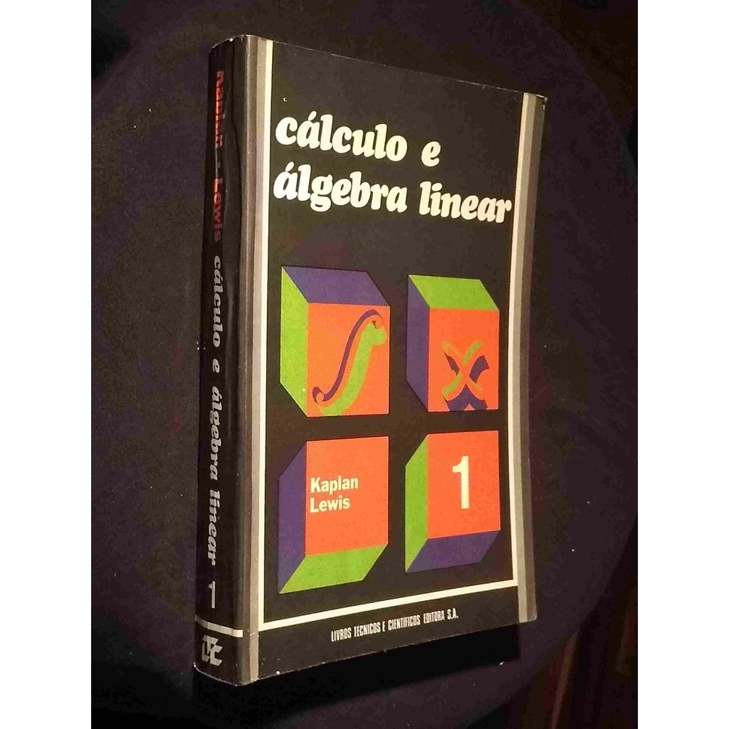 Cálculo e Álgebra Linear - Vol. 1 de Wilfred Kaplan / Donald J. Lewis ...