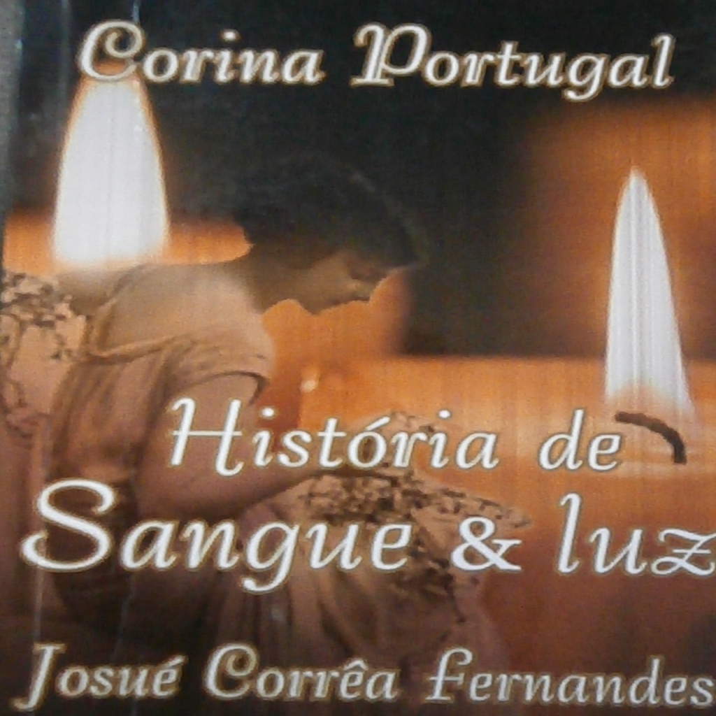 Corina Portugal: História de Sangue e Luz autor Josué Corrêa Fernandes ...