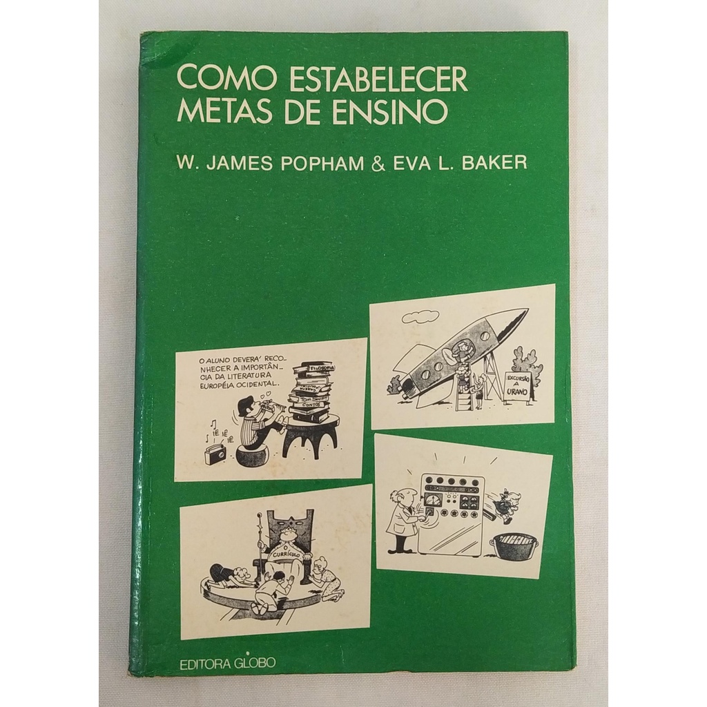 Como Estabelecer Metas de Ensino de W. James Popham e Eva L. Baker ...