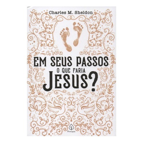 Livro Em Seus Passos O Que Faria Jesus Editora Principis | Shopee Brasil