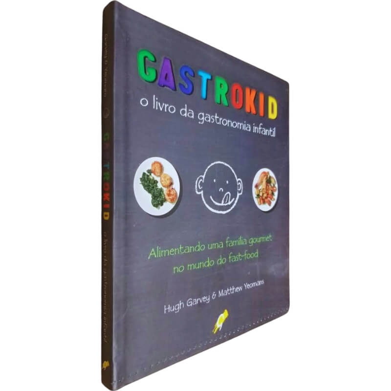 Livro Físico Gastrokid Hugh Garvey & Matthew Yeomans O Livro da ...