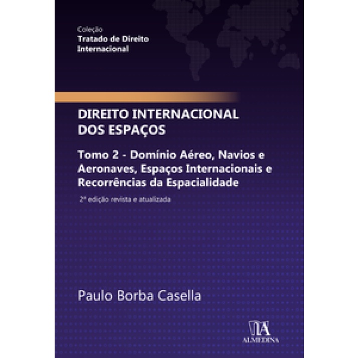 DIREITO INTERNACIONAL DOS ESPAÇOS TOMO 2 – DOMÍNIO AÉREO, NAVIOS E ...