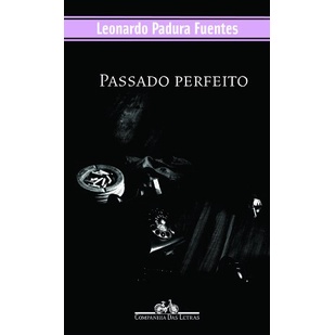 Passado Perfeito de Leonardo Padura Fuentes | Shopee Brasil