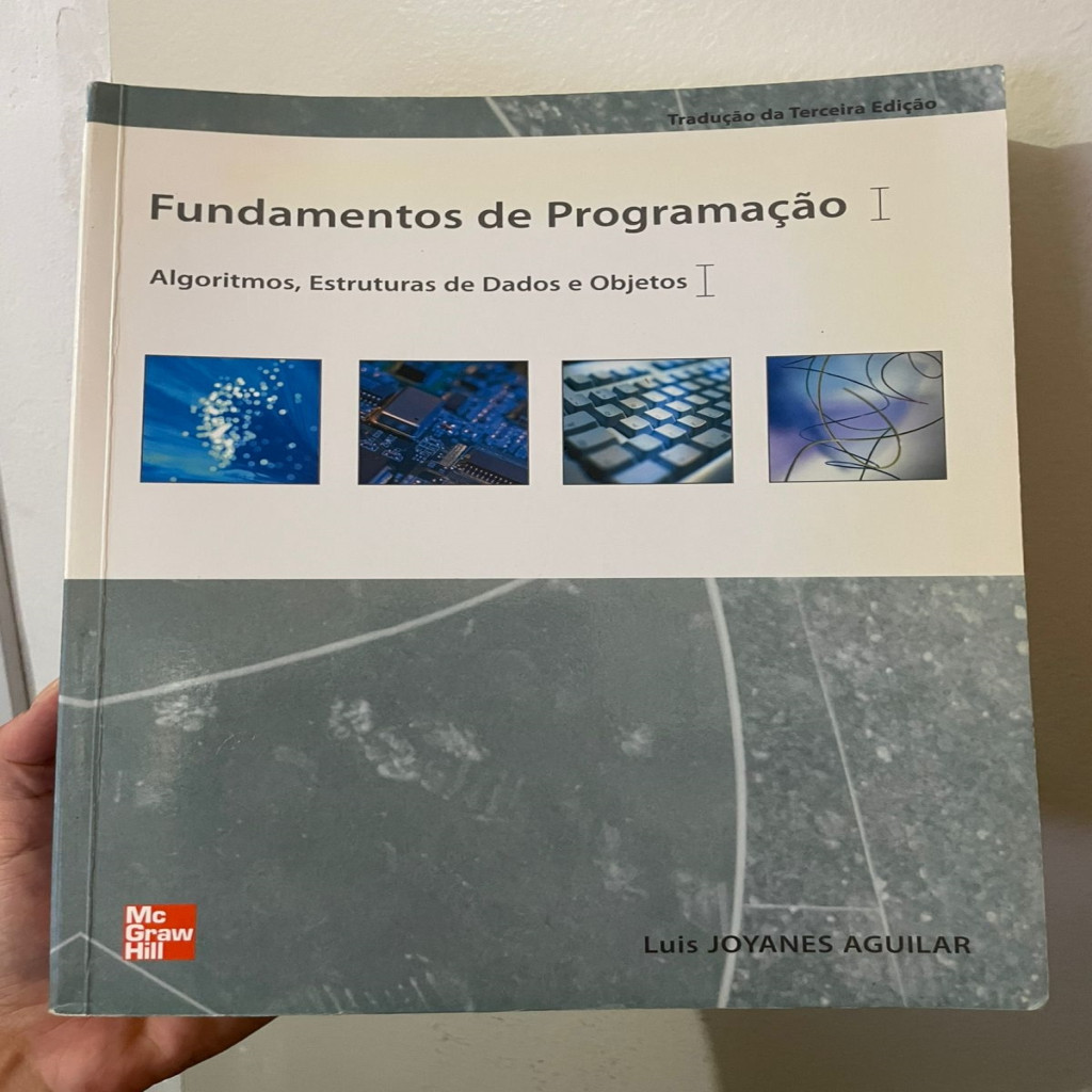 Fundamentos de programação - Algoritmos, estruturas de dados e objetos ...