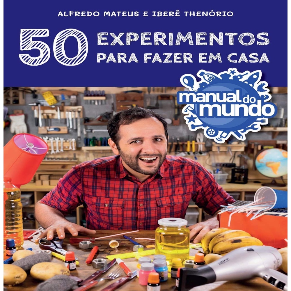 Manual do Mundo: 50 experimentos para fazer em casa autor Alfredo Luis ...