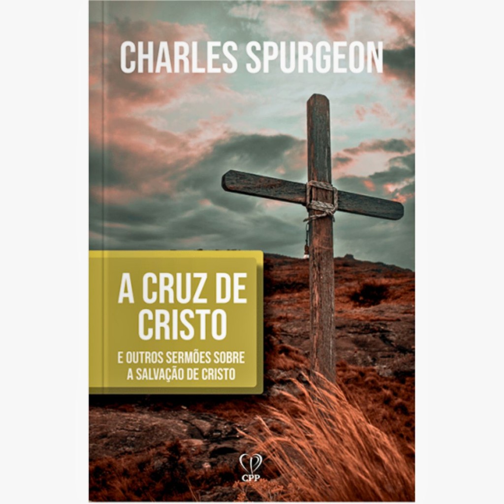 A Cruz De Cristo | Charles Spurgeon | Shopee Brasil
