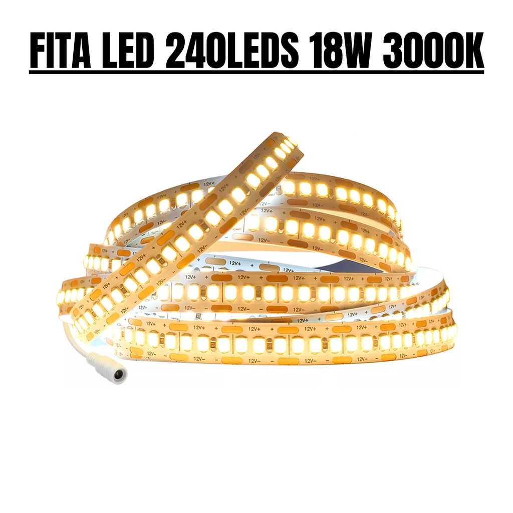 FITA LED 240LEDS 18W/M ALTA POTÊNCIA ROLO 5M 3000k BQ | Shopee Brasil