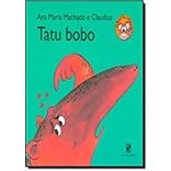 Tatu Bobo - Col. Mico Maneco 1 autor ANA MARIA MACHADO E CLAUDIUS ...