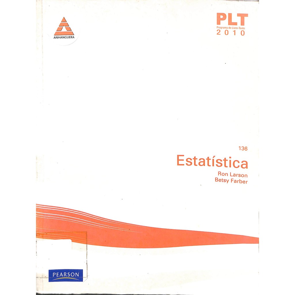 Livro PLT 136 - Estatística Aplicada 2ª Edição de Ron Larson e Betsy ...