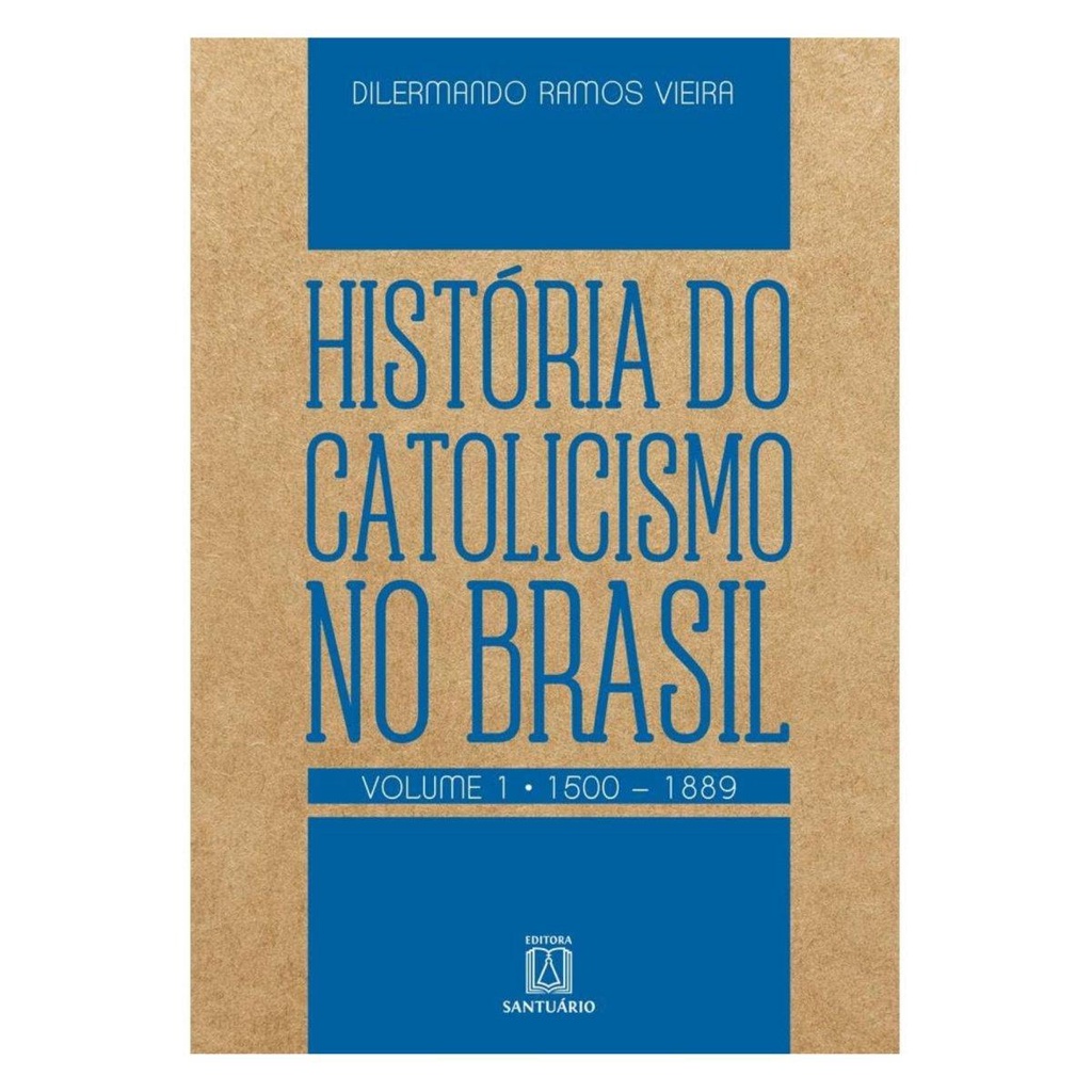 História do catolicismo no Brasil - Vol. 1 - (1500 - 1889) | Shopee Brasil