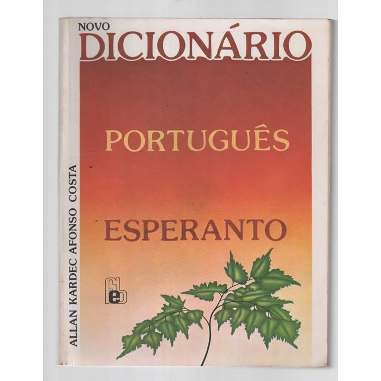 Novo Dicionário Português Esperanto de Allan Kardec Afonso Costa ...