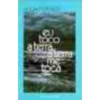 Eu Toco A Terra, A Terra Me Toca autor Hugh Prather | Shopee Brasil