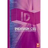 Indesign Cs5. Diagramação e Interatividade autor Rafael Scarmen Uchida ...