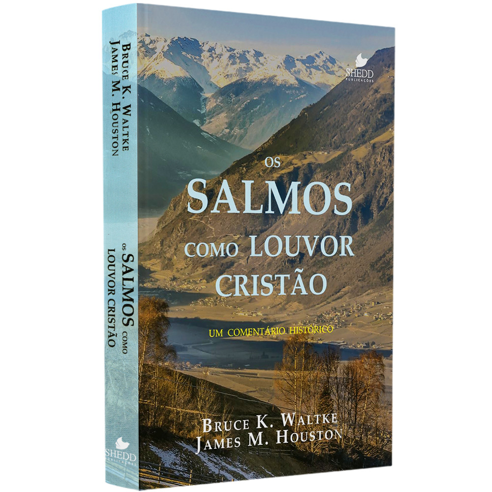 Os Salmos Como Louvor Cristão | Bruce K. Waltke e James M. Houston ...