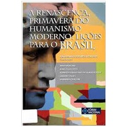 A Renascença, Primavera do Humanismo Moderno:lições para o Brasil ...