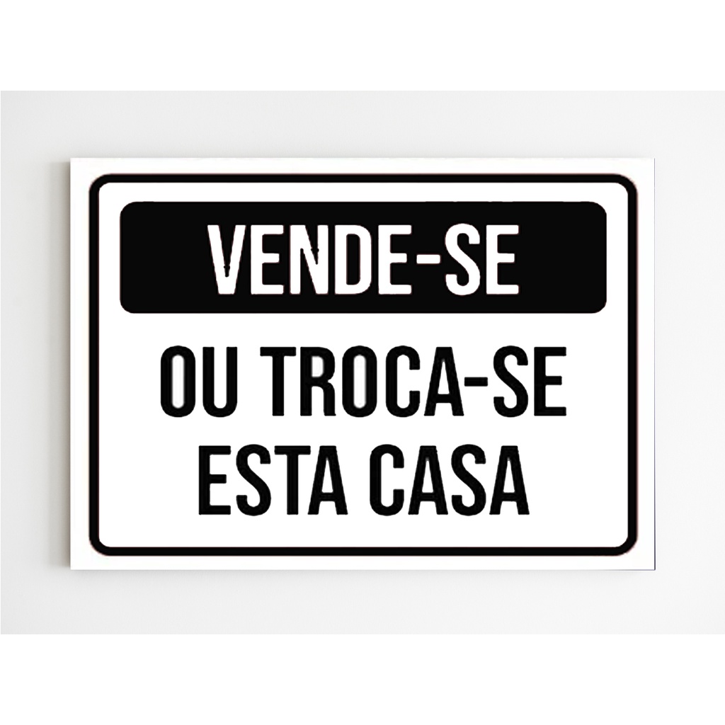 Placa de sinalização vende-se ou troca-se esta casa A4 20X29 | Shopee ...