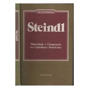 OS ECONOMISTAS: STEINDL - MATURIDADE E ESTAGNAÇÃO NO CAPITALISMO ...